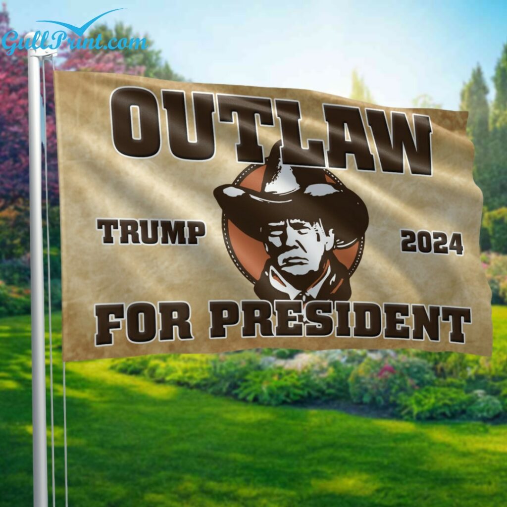 Outlaw Trump 2024 For President Flag - gullprint.com